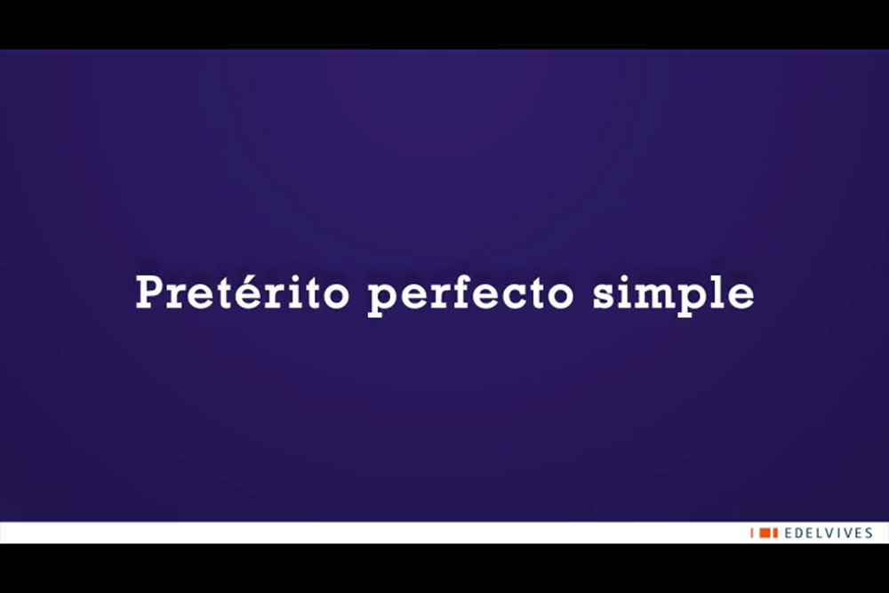 Pretérito Perfecto Simple - Conteúdo Aberto