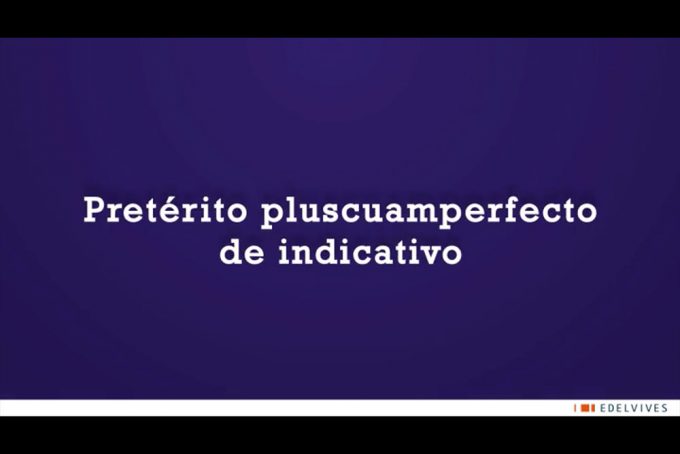 Pret. Pluscuamperfecto de Indicativo - Conteúdo Aberto